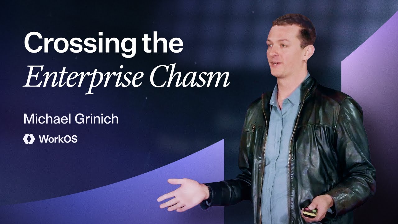 Crossing the Enterprise Chasm - Michael Grinich (2024) - YouTube