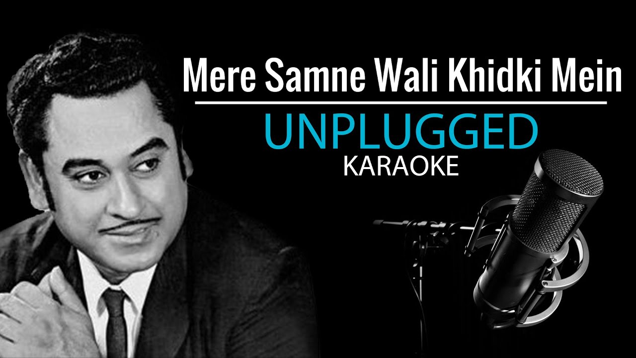 Mere Samne Wali Khidki Mein | UNPLUGGED KARAOKE | Kishore Kumar _Hindi ...