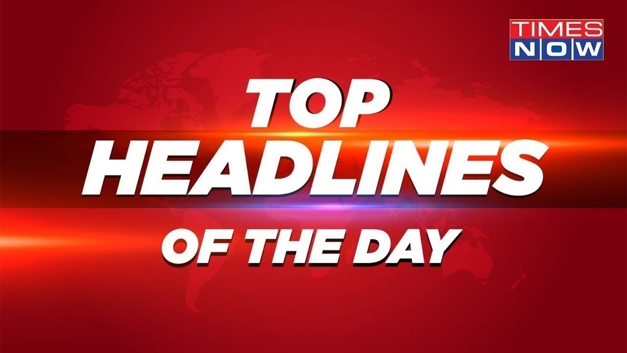 Times Now Live | Top Headlines of The day | Superfast Nonstop Updates ...
