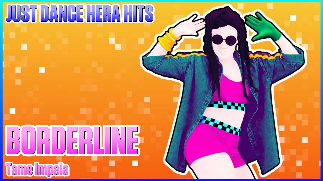 Borderline by Tame Impala | Just Dance | Mash-Up (Colab with JDJuniper ...
