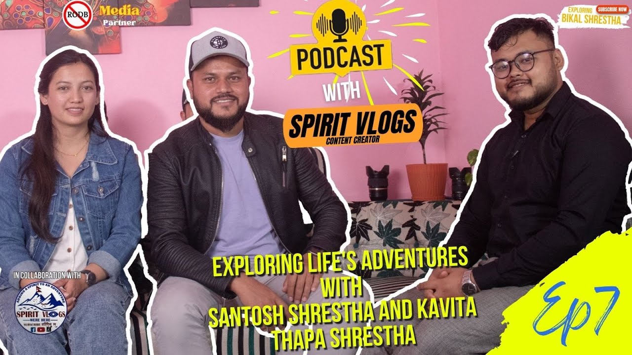 Spirit Vlogs || Exploring Life's Adventure with Santosh Shrestha and ...