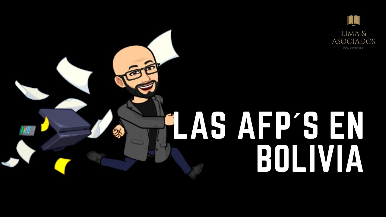 LAS AFP´S EN BOLIVIA (1ra. parte) - YouTube