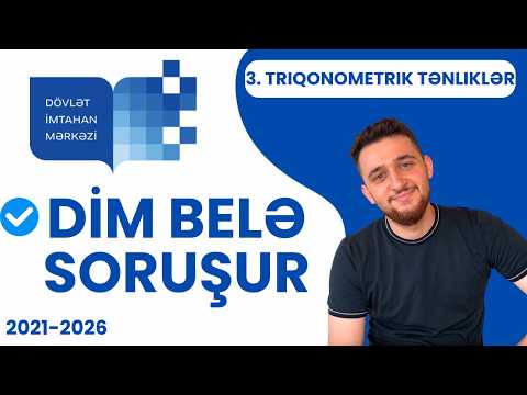 ✅4. Triqonometrik tənliklər -2021-2026 buraxılış sualları | DİM Belə Soruşur |
