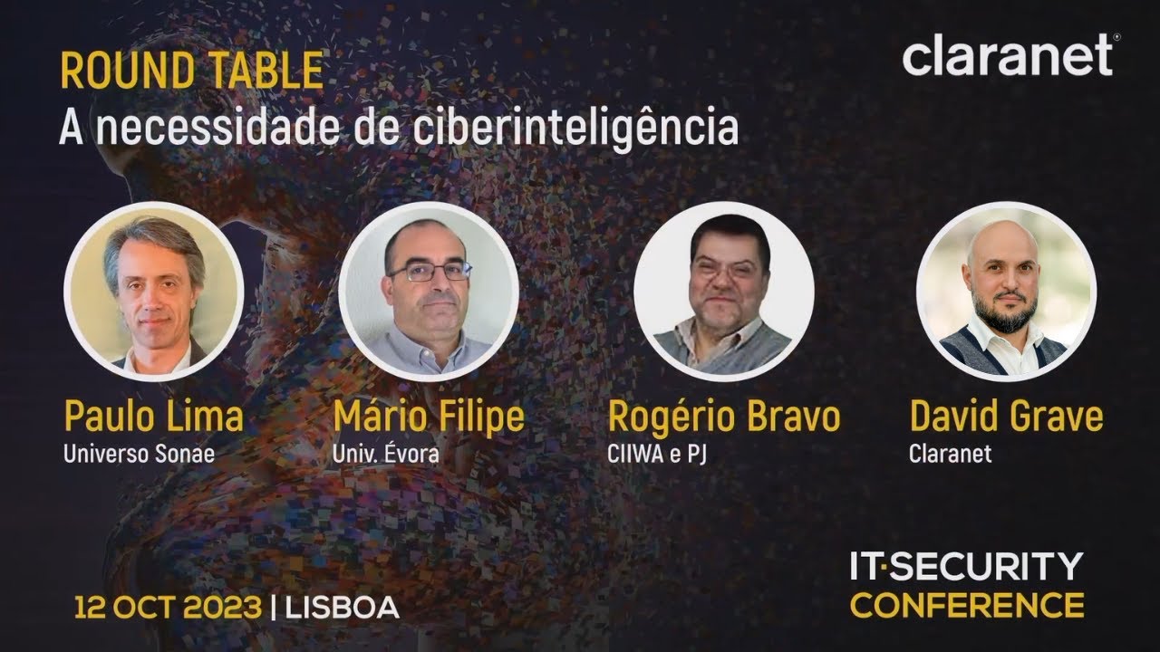 Claranet @ IT Security Conference | Mesa Redonda "A necessidade de ...
