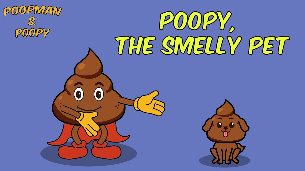 💩🎶 Poopy, the smelly pet 🎶💩 | 💩 Poopman & Poopy - YouTube