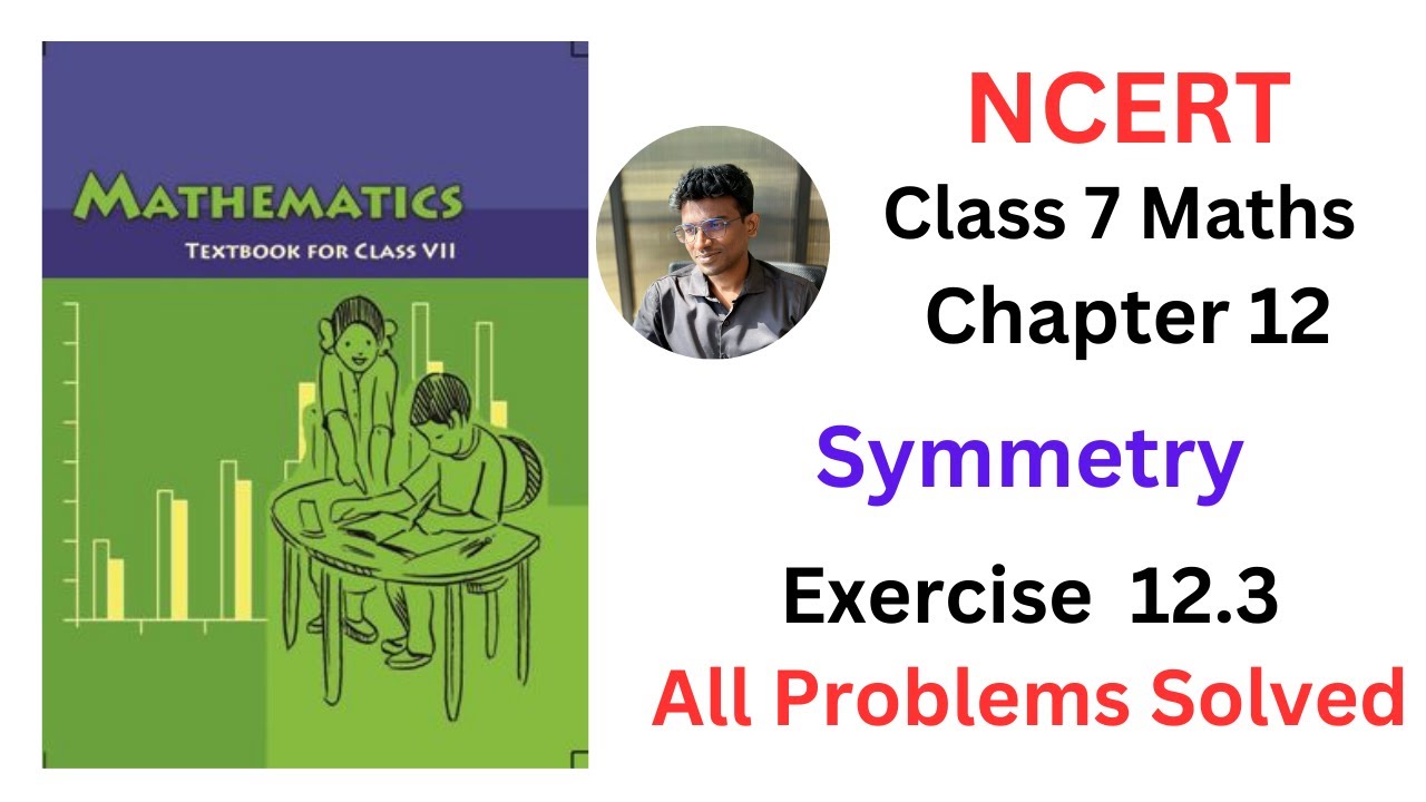 NCERT Maths Class 7 Chapter 12 Symmetry Exercise 12.3 - Fully Solved # ...