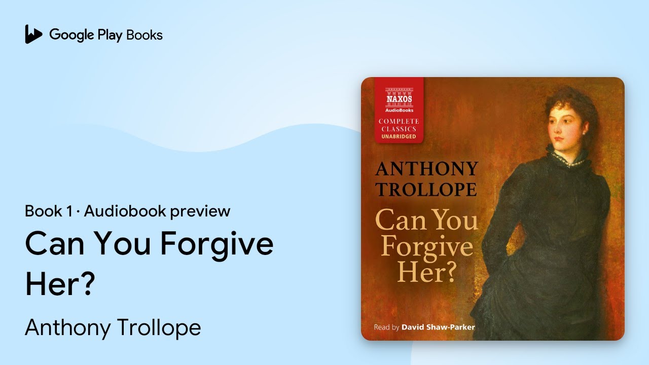Can You Forgive Her Book 1 By Anthony Trollope · Audiobook Preview