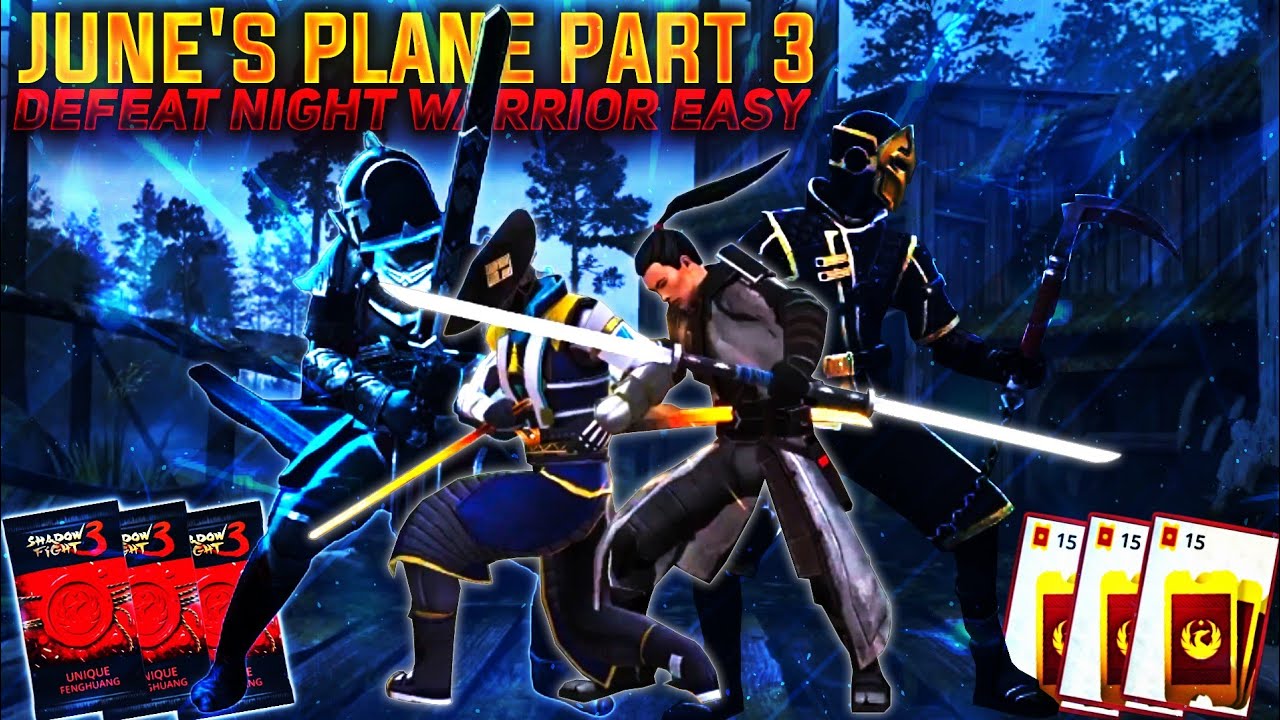 shadow fight 3 night warrior! sf3 june's plane all bosses! sf3 june ...