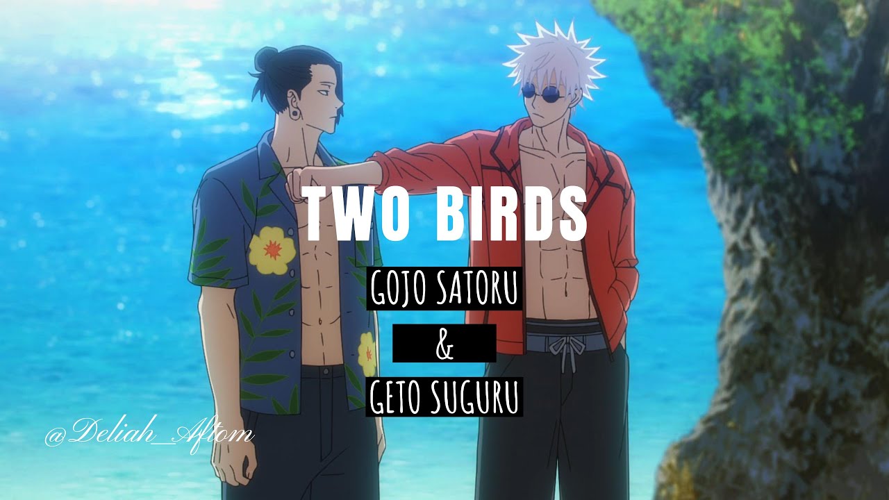 Jujutsu Kaisen «Two Birds» • [AMV] • Satoru Gojo & Suguru Geto - YouTube