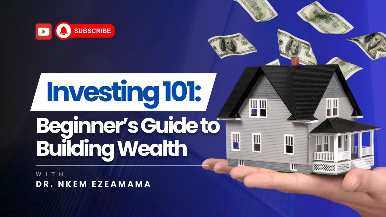Investing 101: Beginner’s Guide to Building Wealth - YouTube