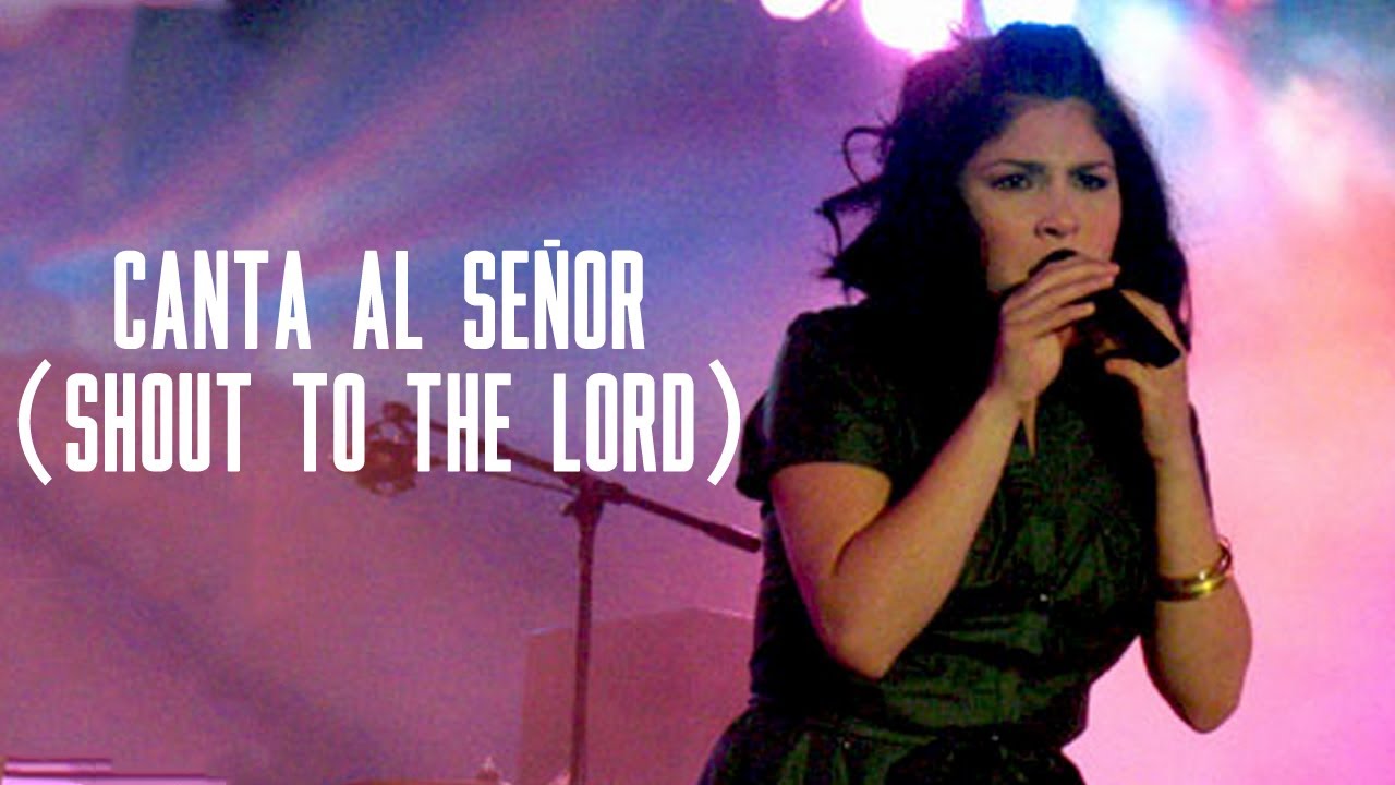 Jaci Velasquez - Canta Al Señor / Shout To The Lord (En vivo) - YouTube