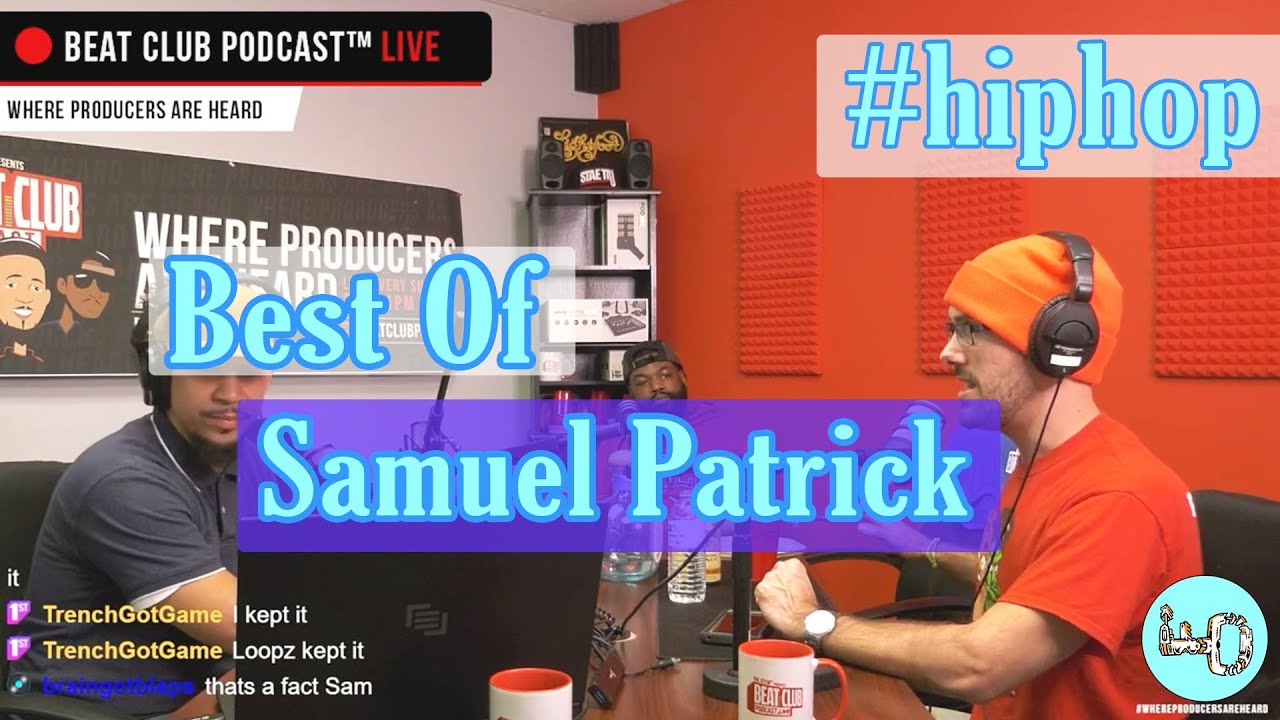 Beat Club Podcast: Best of Samuel Patrick [LFOD Life] - YouTube