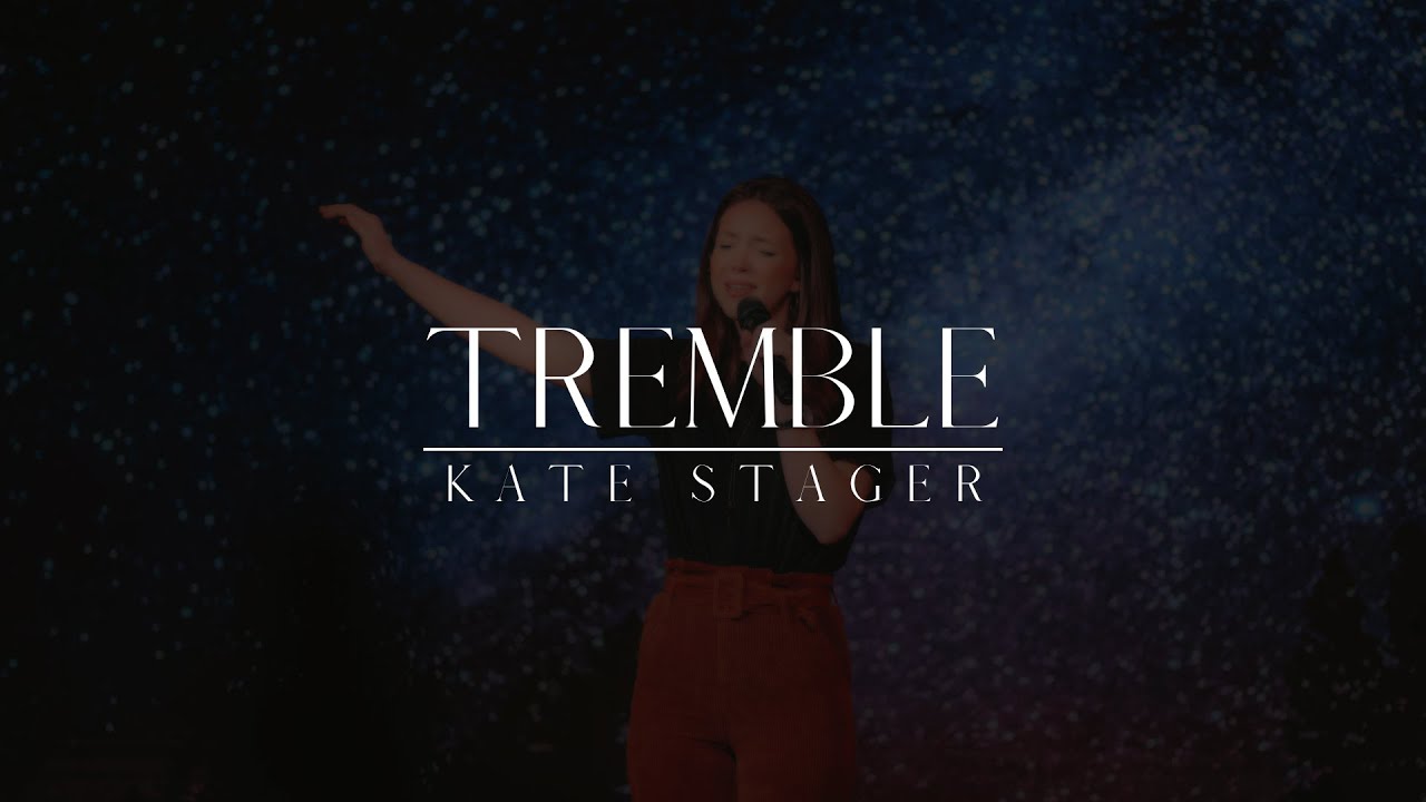 Tremble | Live Worship by Kate Stager - YouTube Music