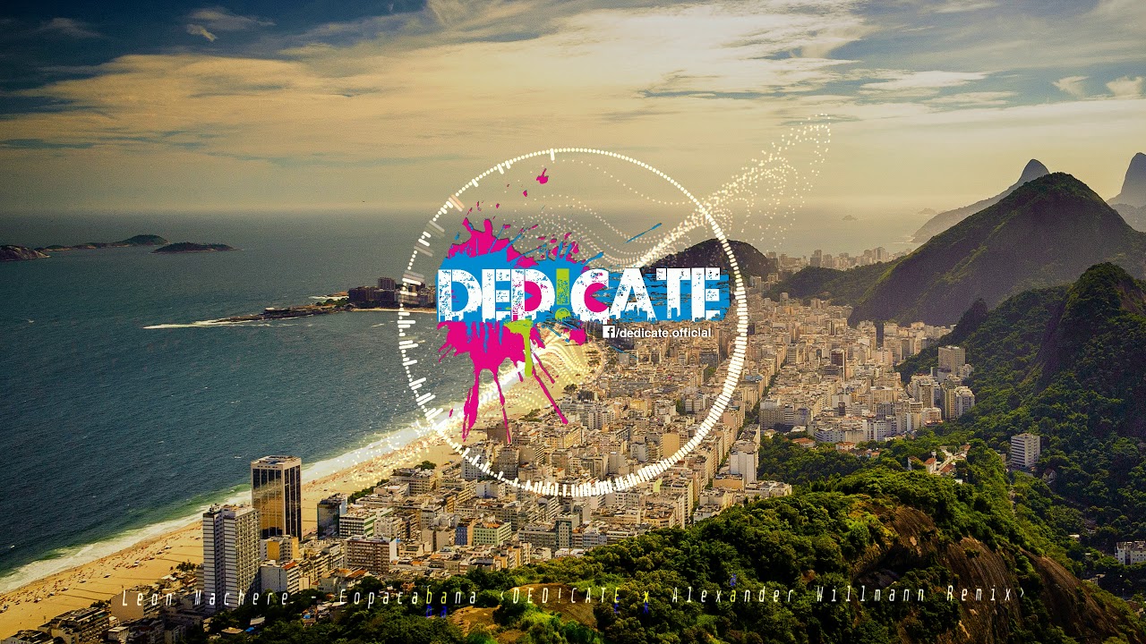 Leon Machére - Copacabana (DED!CATE X Alexander Willmann Remix) - YouTube