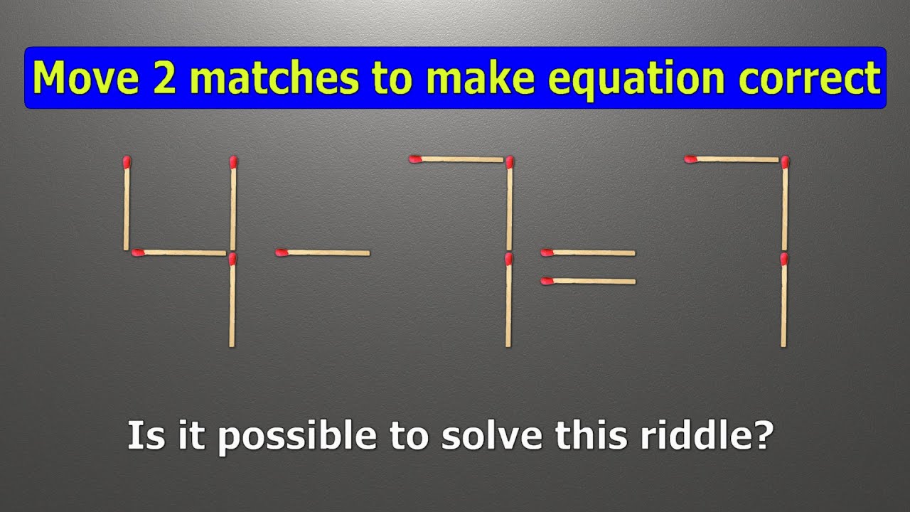 Match puzzle - move 2 matches to make equation correct | Matchstick ...