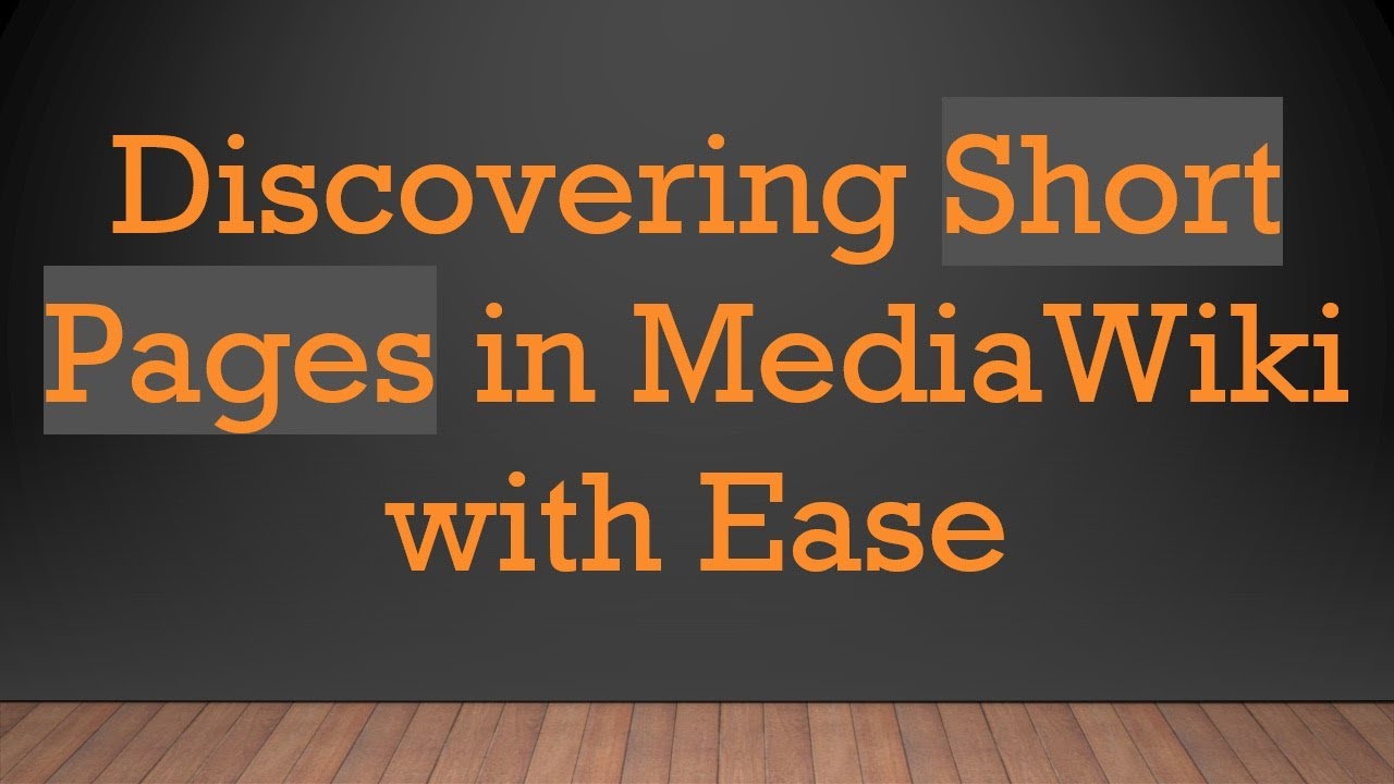 Discovering Short Pages in MediaWiki with Ease - YouTube