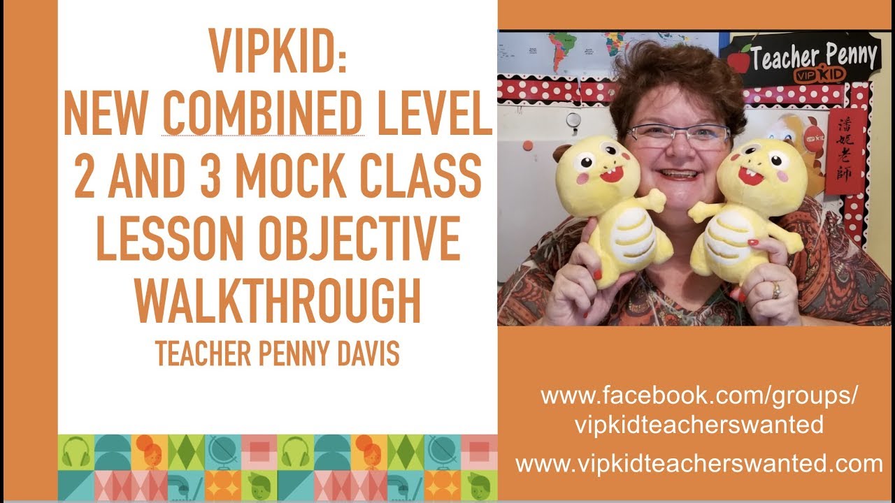 VIPKID Lower Level Mock Class Lesson Objectives - YouTube