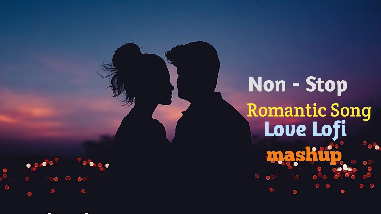 Non - Stop Romantic song mashup song || Arjit sing songs - YouTube