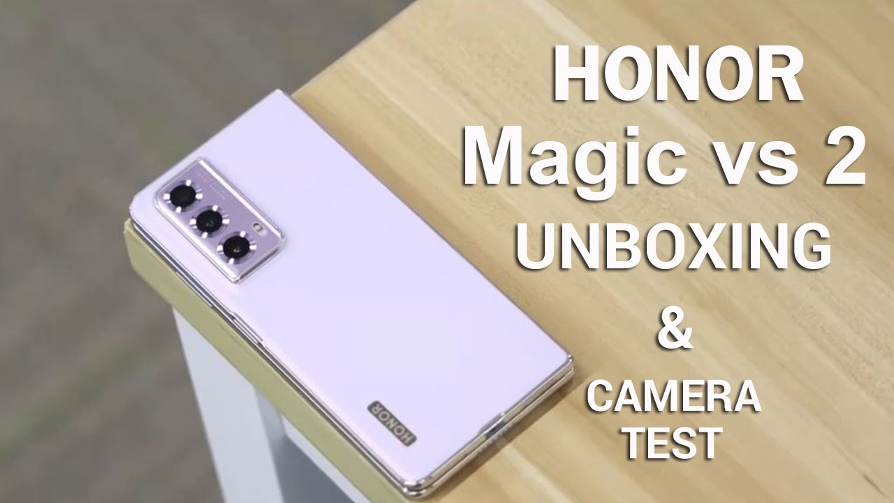 Honor Magic Vs2 Unboxing, Review & Camera Test | HONOR Magic VS 2 - YouTube