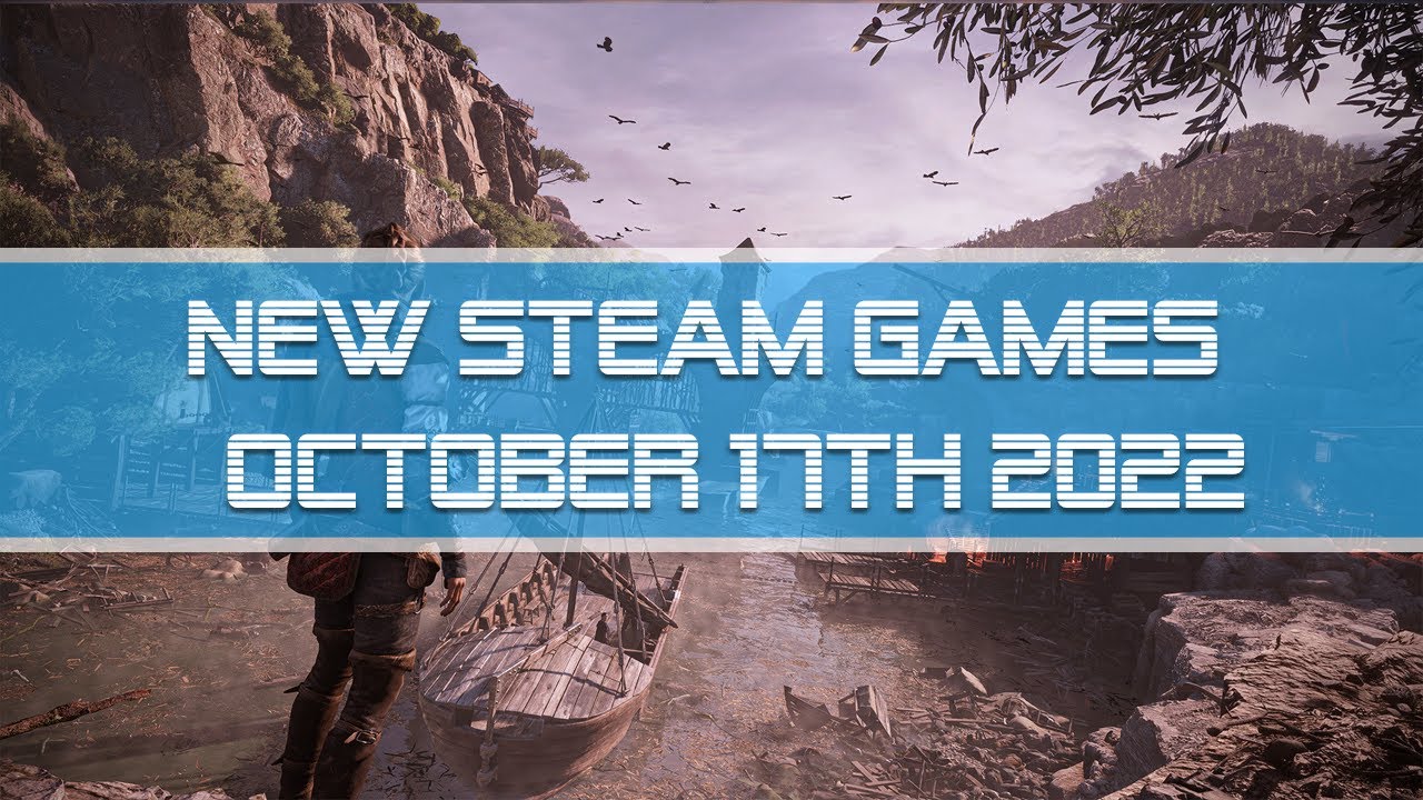 New Steam Games October 17th 2022 - YouTube