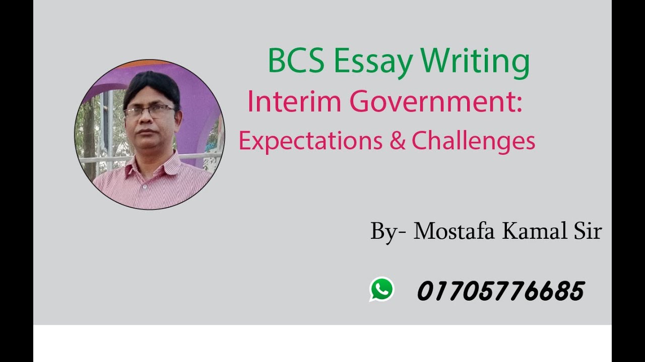 BCS essay on Expectations and challenges of interim government - YouTube
