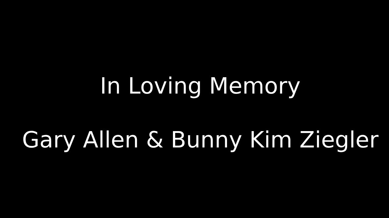 Memorial Service for Gary Allen & Bunny Kim Ziegler - YouTube