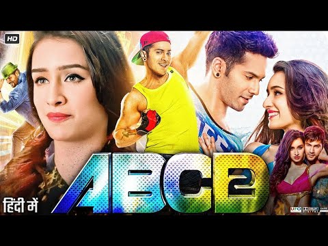 ABCD 2 Full Movie | Varun Dhawan, Shraddha Kapoor, Prabhu Deva | Bollywood Full Movie HD