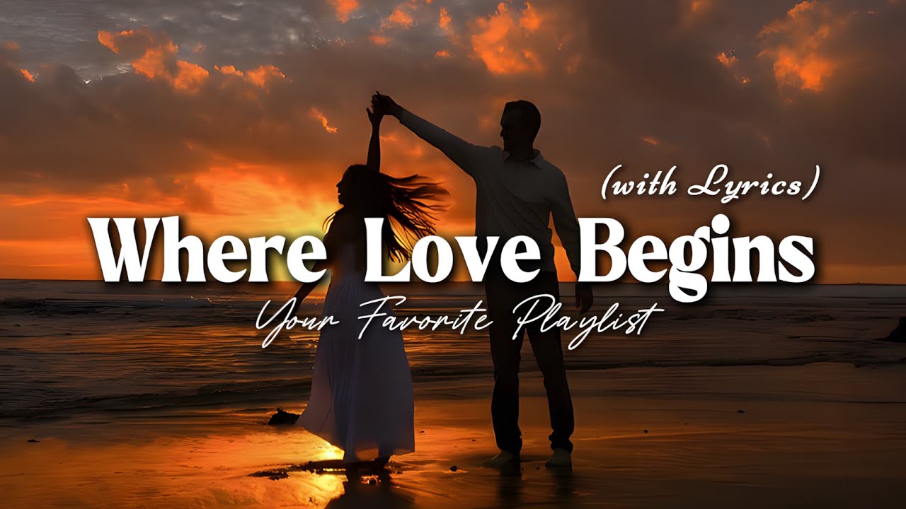 Where Love Begins - Romantic Love Song | Lyric Video - YouTube