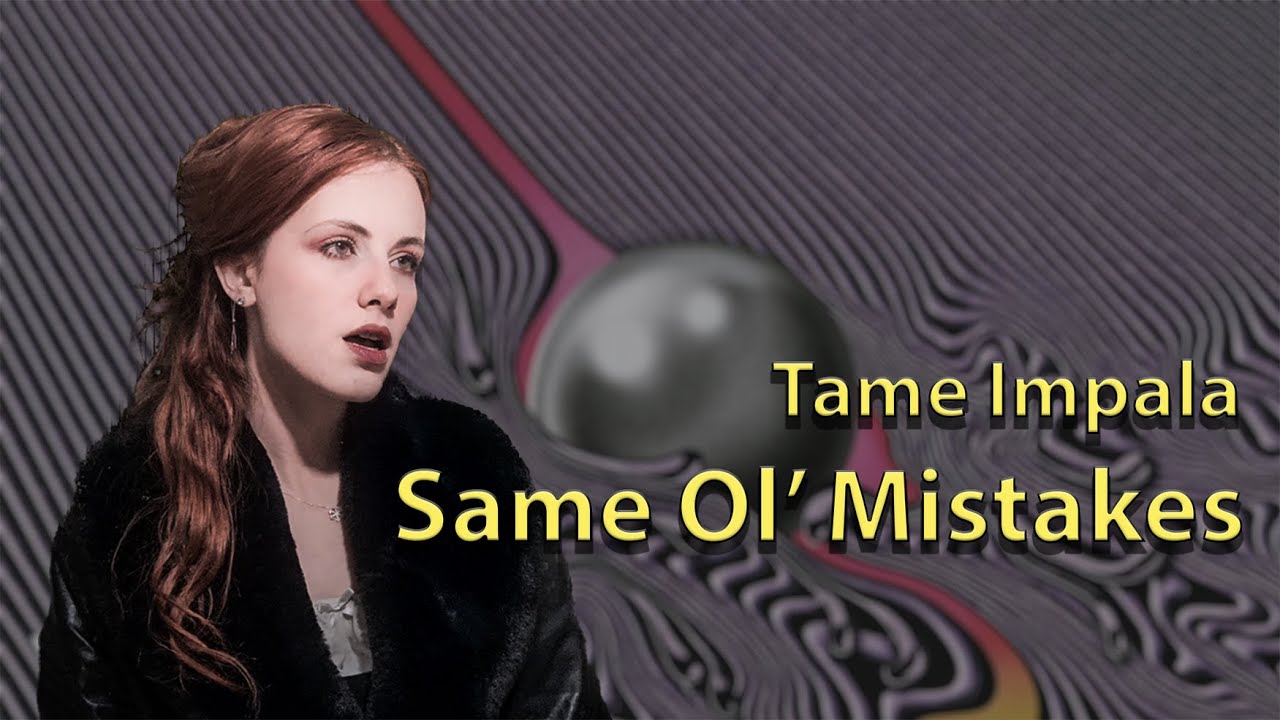 Same Ol' Mistakes - Tame Impala (Cover) - YouTube