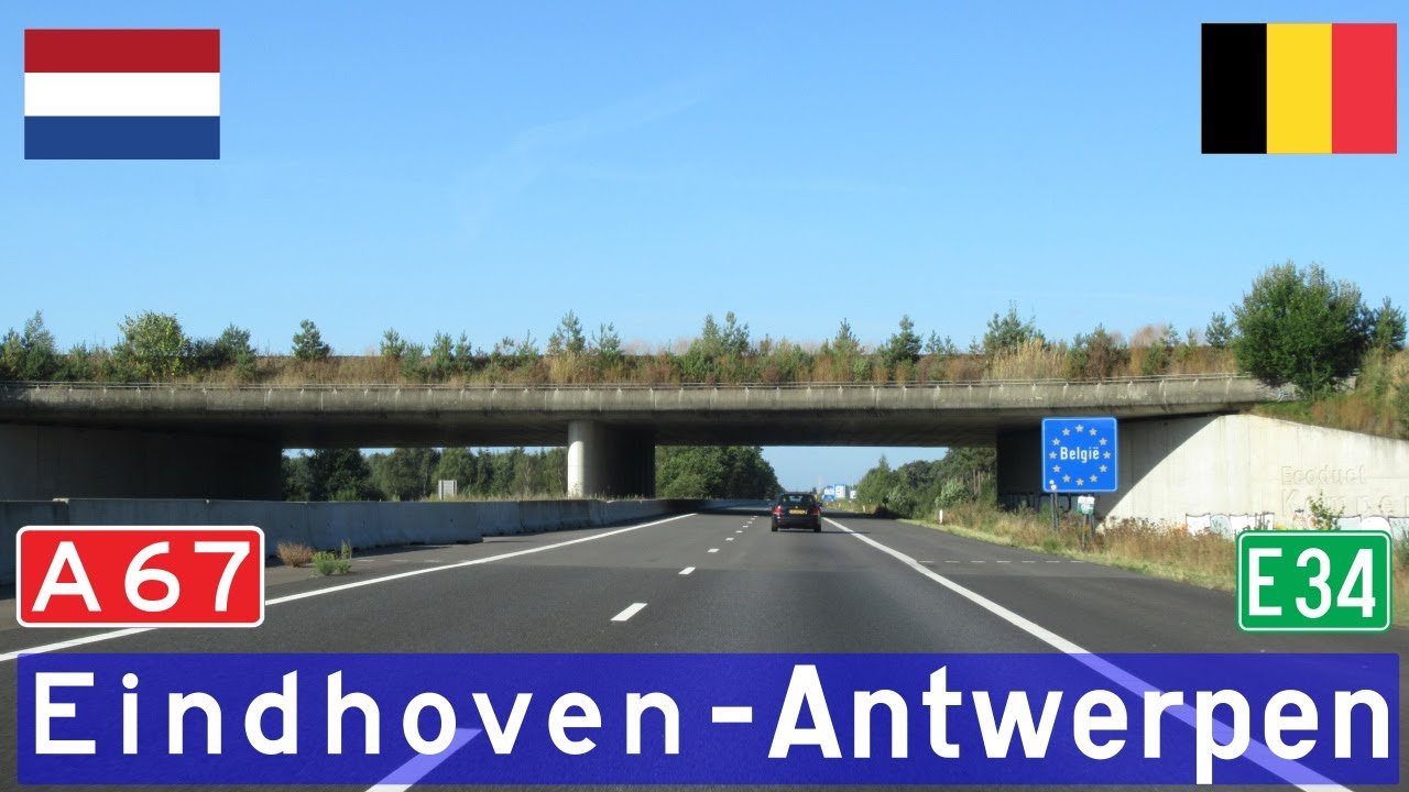 A67/E34 Eindhoven - Antwerpen - YouTube
