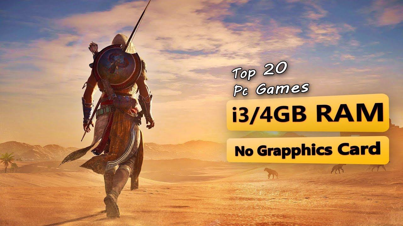 Top 20 Best Low Spec PC Games for (i3/4GB RAM) No Graphic Card Needed ...