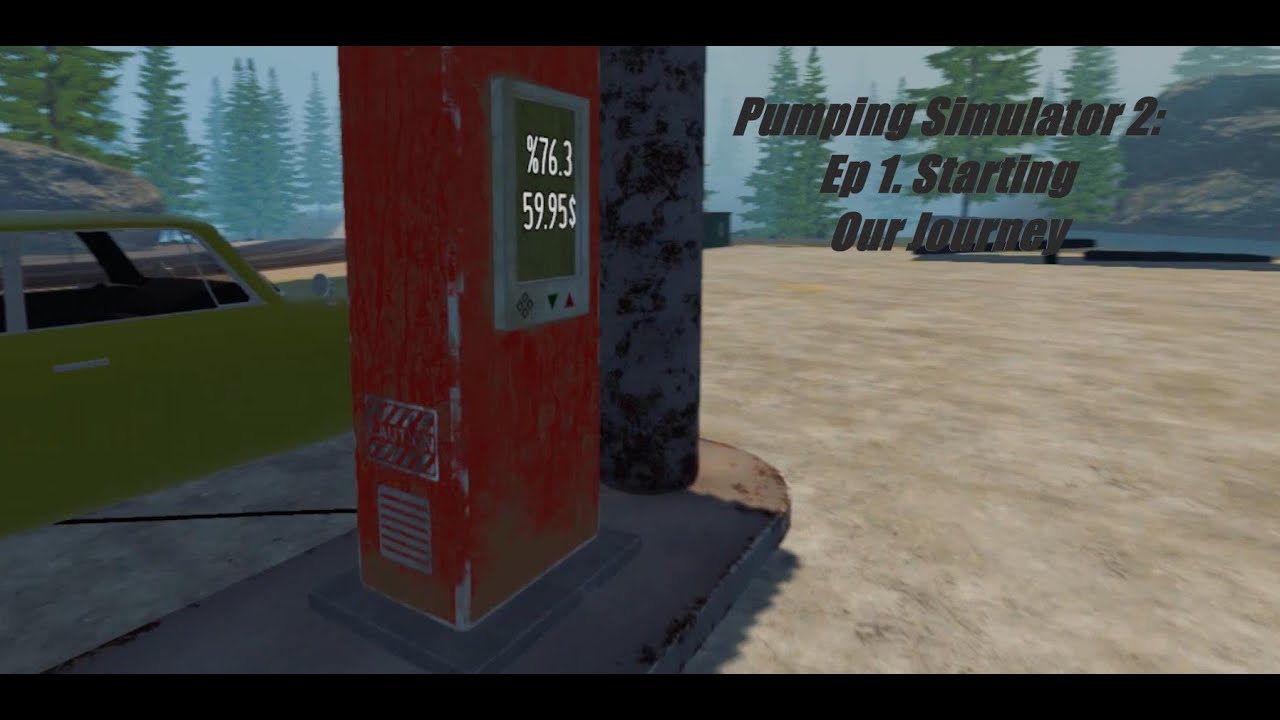 Pumping Simulator 2 Ep1 - Starting Our Journey - YouTube