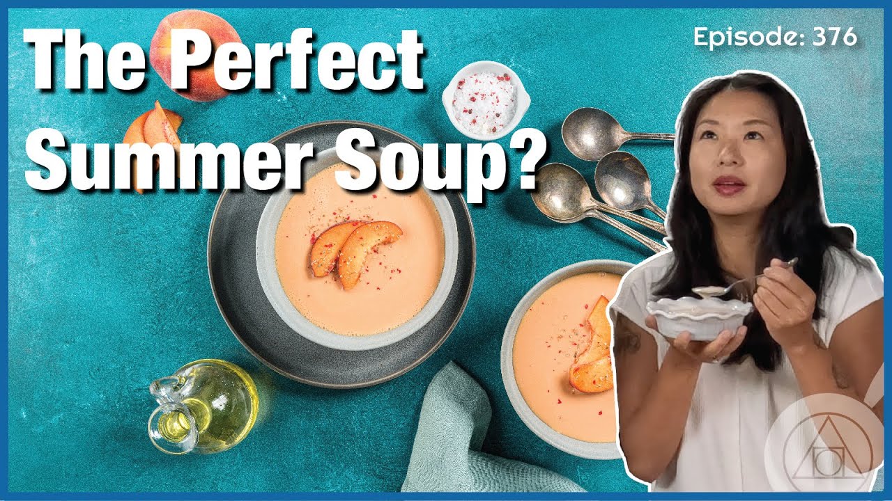 Effortless Peach Gazpacho | Quick and Delicious [WTF Ep 376] - YouTube