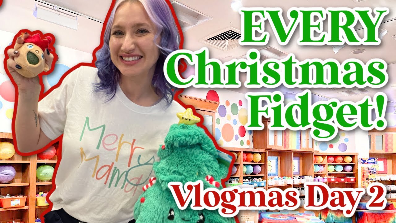 Buying EVERY Christmas Fidget from Fidget Headquarters! | Vlogmas Day 2 ...