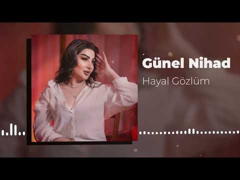 Gunel Nihad - Hayal Gozlum 2025