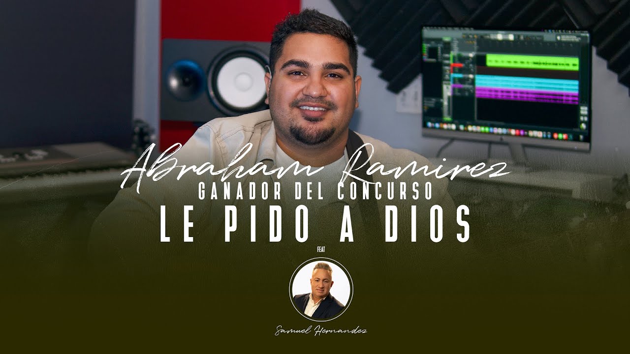 Le Pido a Dios (Dueto) - Samuel Hernández - Abraham Ramirez - YouTube