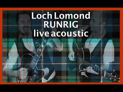 Runrig - Loch Lomond - Acoustic - YouTube