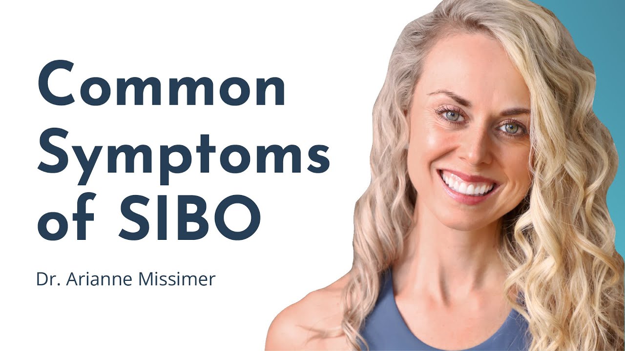 Common Symptoms of SIBO (Small Intestinal Bacteria Overgrowth) - YouTube