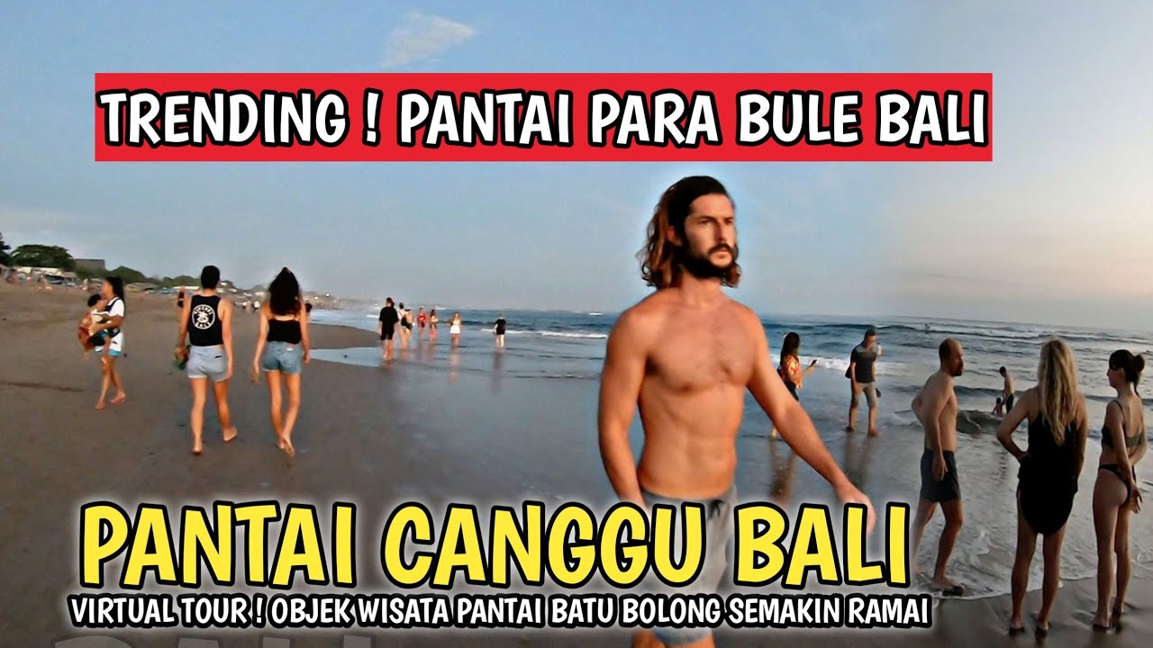 PANTAINYA BULE DI BALI | PANTAI BATU BOLONG CANGGU BALI - YouTube