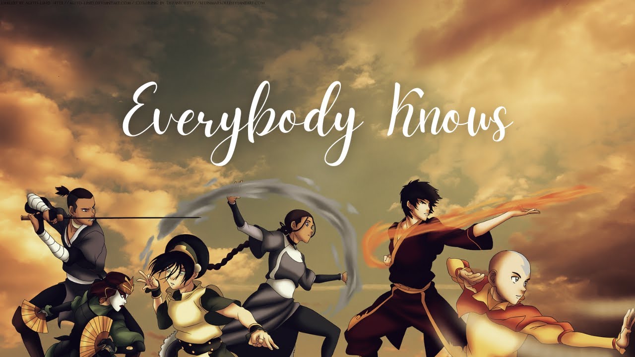 ATLA! II Everybody Knows II Amv - YouTube
