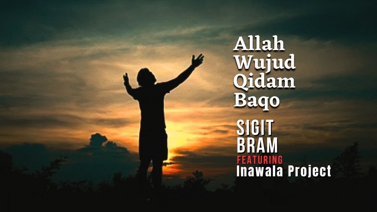 Sigit Bram feat Inawala Project - Wujud Qidam Baqo ( Lagu Islami ) - YouTube