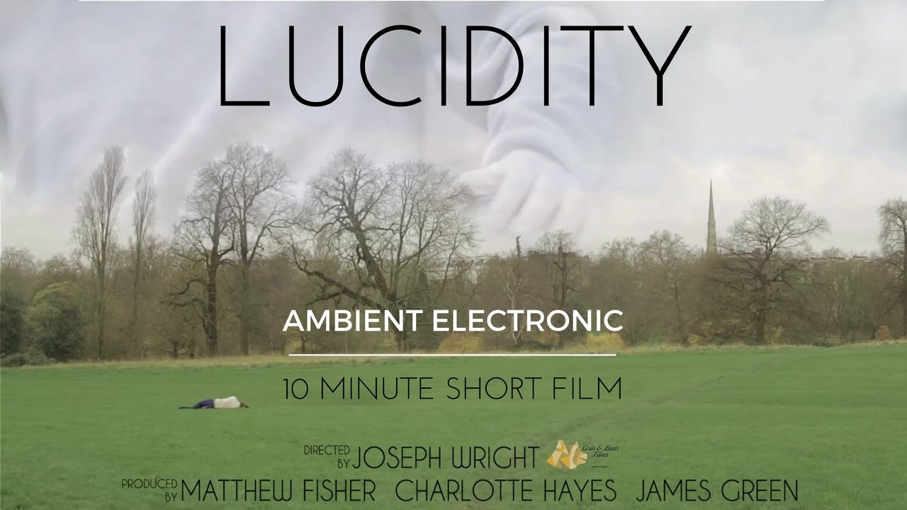 LUCIDITY | Ambient Electronic Short Film - YouTube