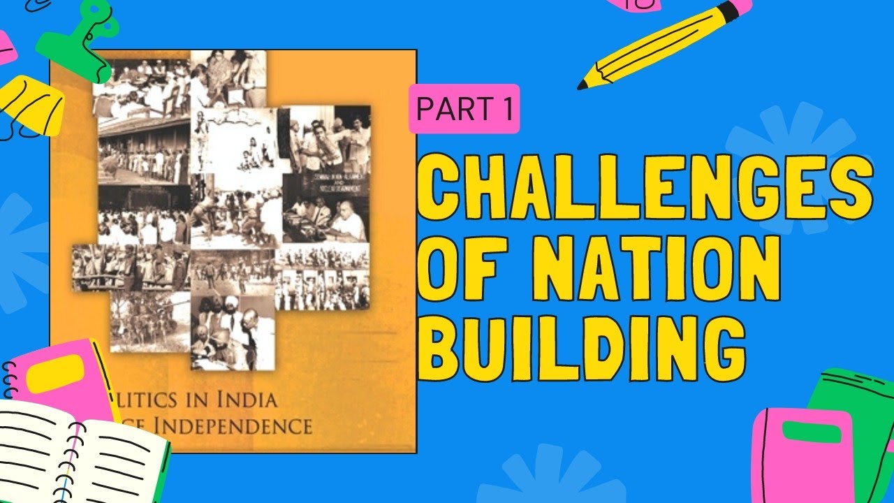 CHALLENGES OF NATION BUILDING | PART 1| SCORE 90+ EASILY| CRASH COURSE ...