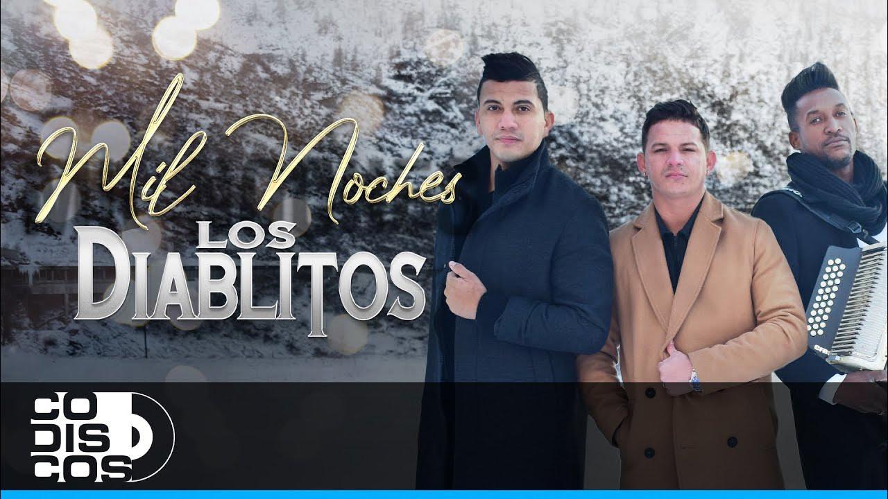 Mil Noches, Los Diablitos Del Vallenato – Video Oficial - YouTube