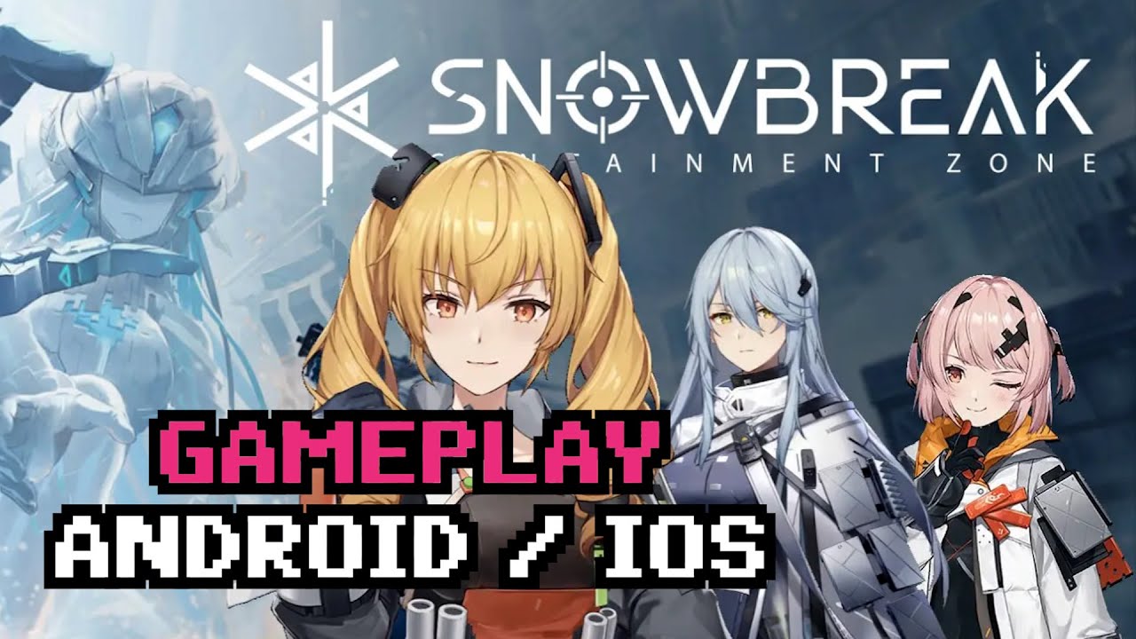 Snowbreak: Containment Zone | Gameplay | Android/iOS - YouTube