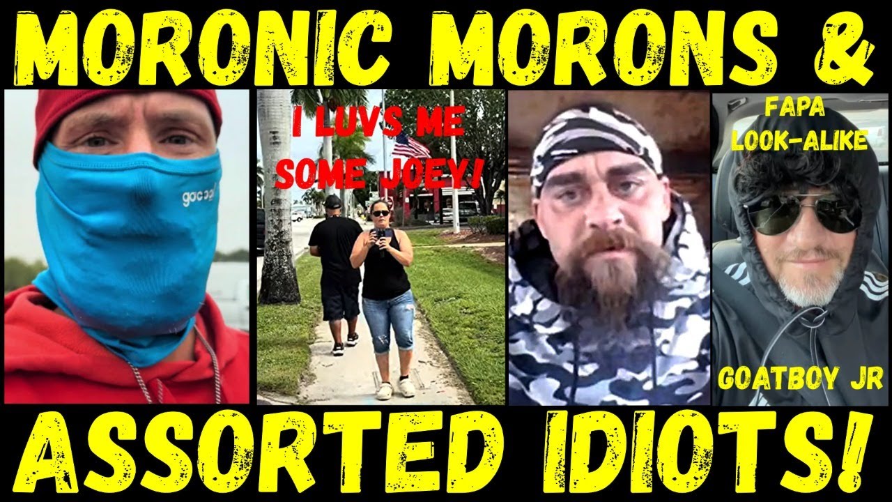 Moronic Morons & Other Assorted Idiots! - YouTube