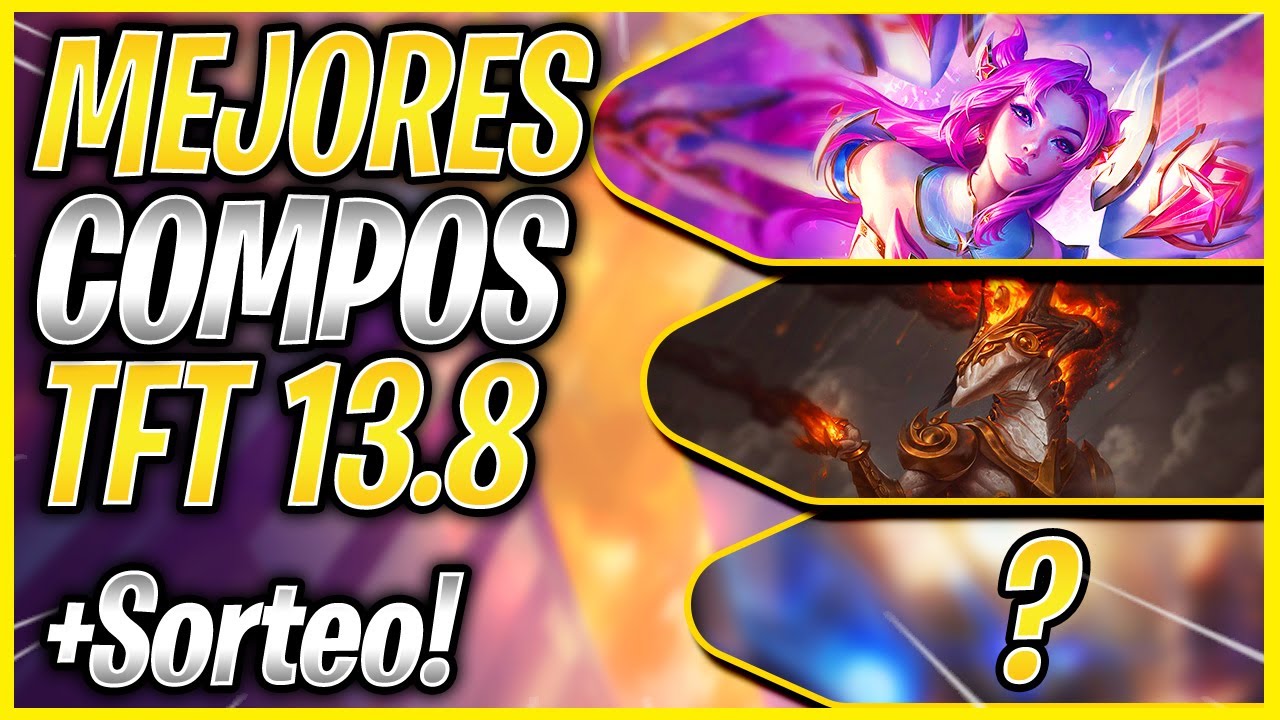 馃殌 8 Mejores Composiciones Faciles Para Subir Elo Parche 13 8 Sorteo