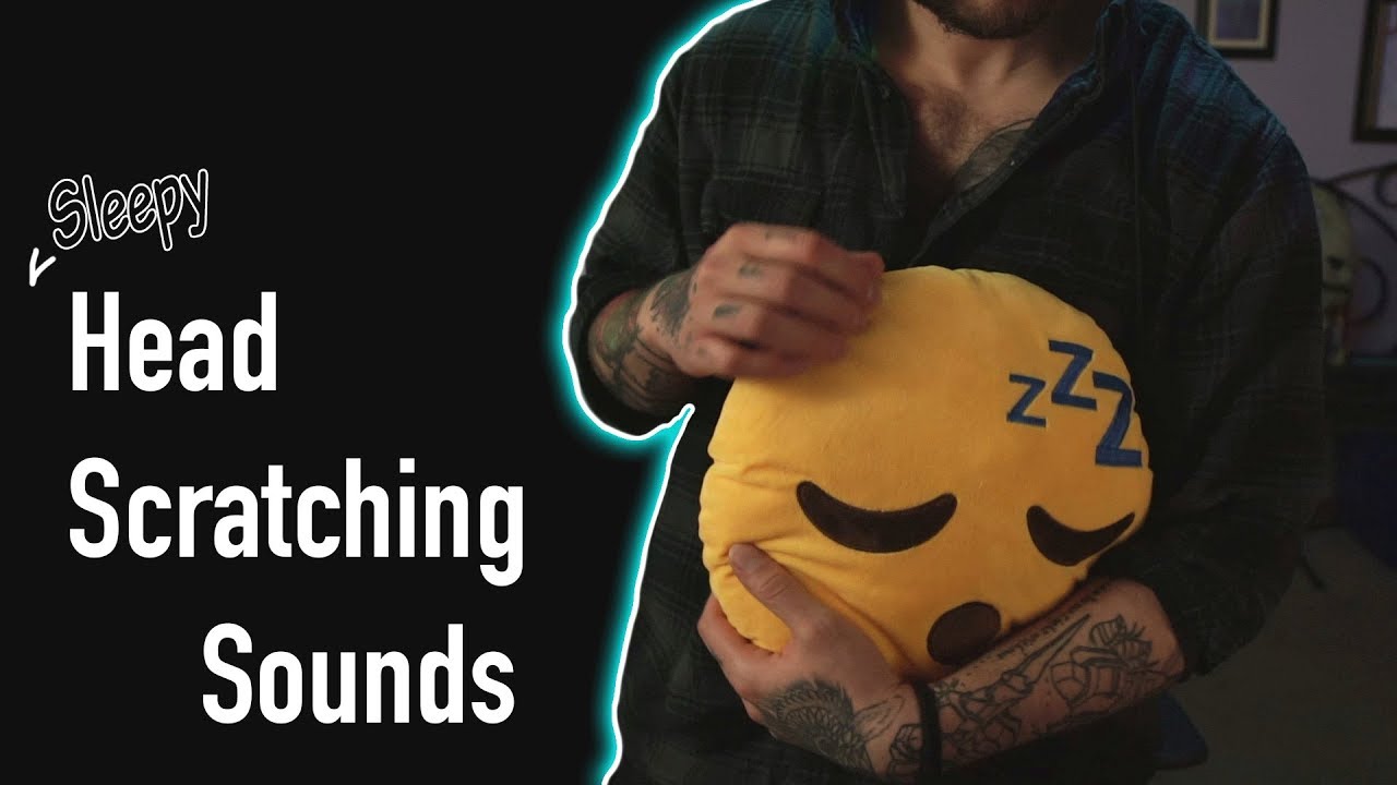 Sleepy Head Scratching Sounds - YouTube