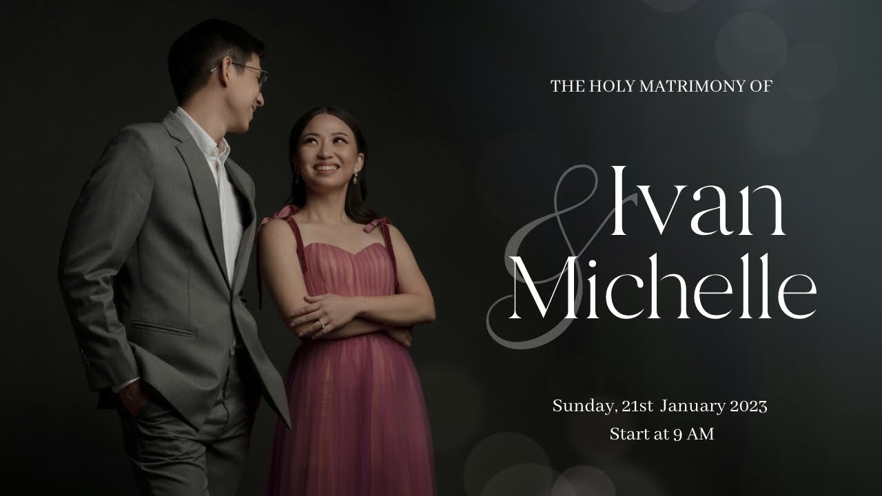 The Holy Matrimony of Mr. Ivan Pradhana & Ms. Michelle Valeria - YouTube