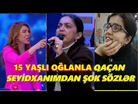 15 yaşlı oğlanla Türkiyəyə qaçan Seyidxanımdan şok sözlər! Mənim onun... / Seni axtariram 13.02.2024
